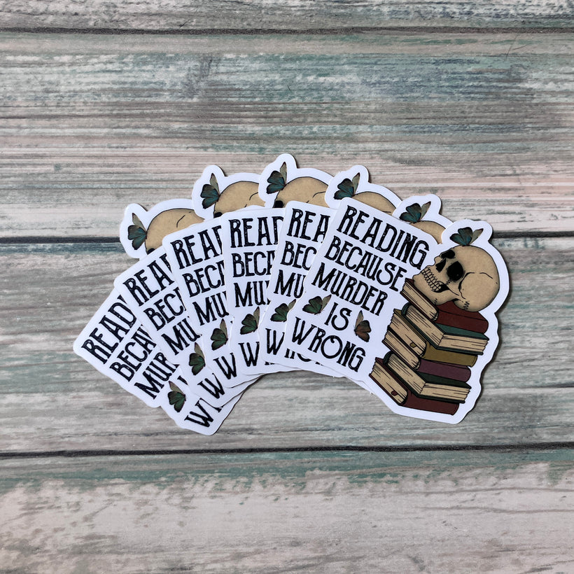 Reading Because Murder is Wrong Sticker – Tree Of Life Shoppe